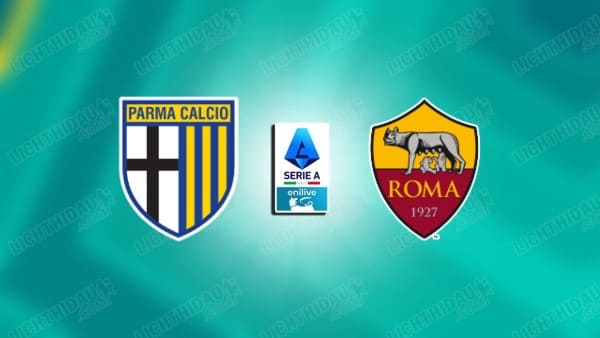 Nhận định Parma vs AS Roma, 00h00 ngày 17/02