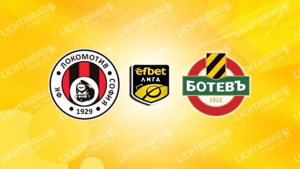 Nhận định soi kèo Lokomotiv Sofia vs Botev Plovdiv, 21h30 ngày 1/6